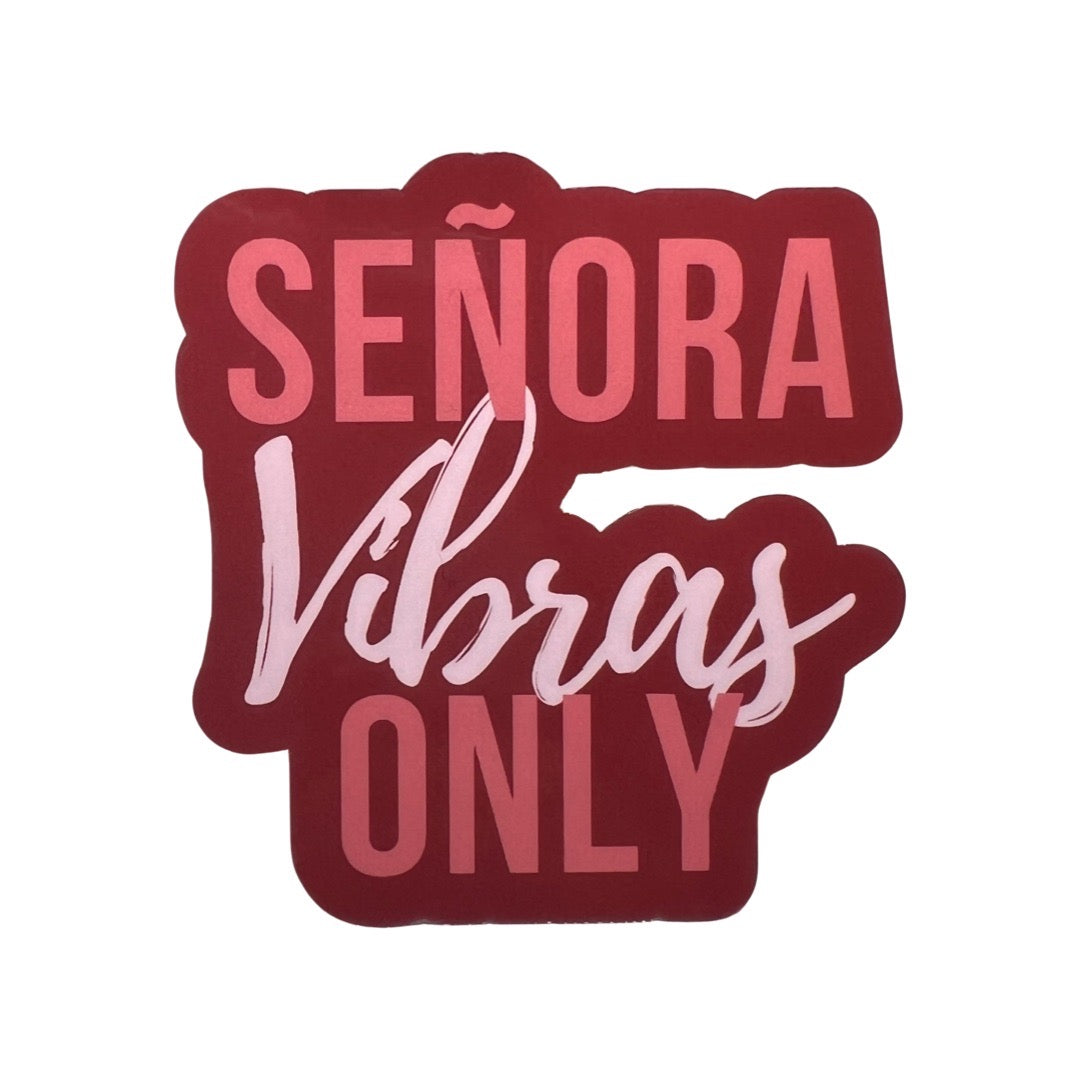 Señora Vibras Only Sticker – Artelexia